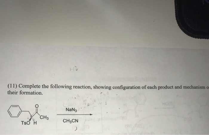 Solved (11) Complete the following reaction, showing | Chegg.com