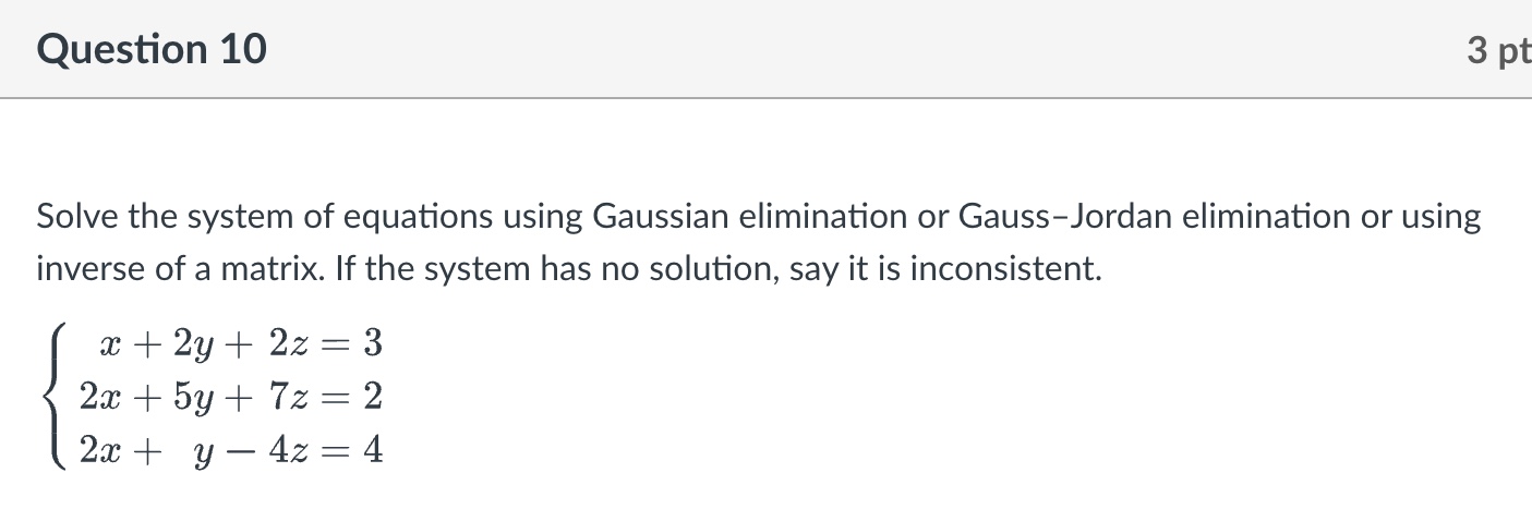 Solved Solve the system of equations using Gaussian | Chegg.com