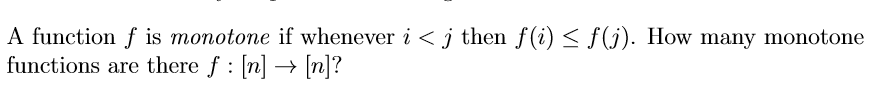 Solved A function f is monotone if whenever i