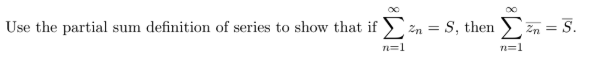 Solved Use the partial sum definition of series to show that | Chegg.com