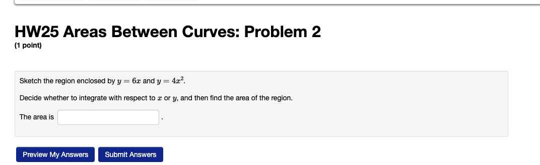Solved HW25 Areas Between Curves: Problem 2 (1 point) Sketch | Chegg.com