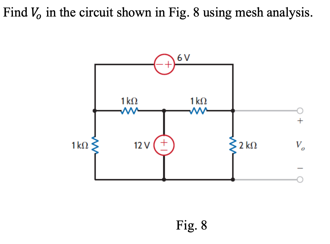 Solved Find V. in the circuit shown in Fig. 8 using mesh | Chegg.com