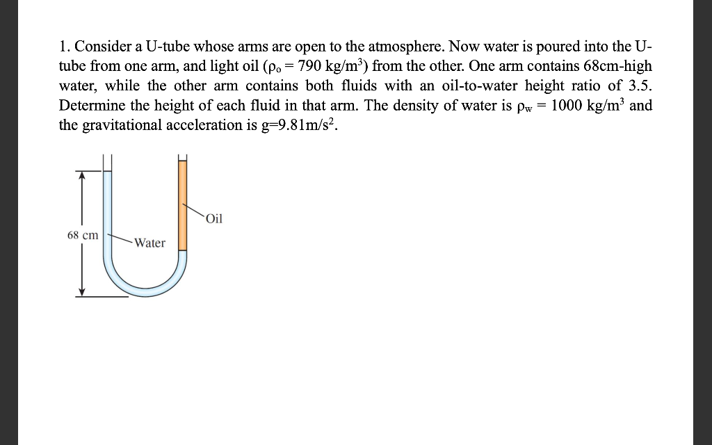 Solved 1. Consider a U-tube whose arms are open to the | Chegg.com
