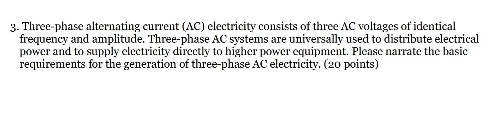 Solved 3. Three-phase alternating current (AC) electricity | Chegg.com