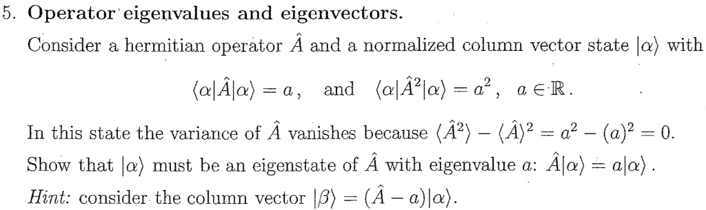 Solved 5. Operator eigenvalues and eigenvectors. Consider a | Chegg.com
