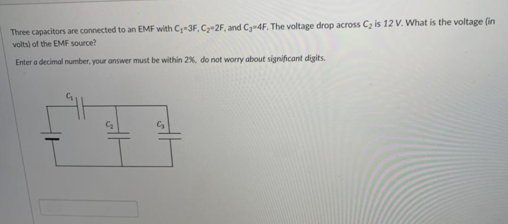 Solved Three capacitors are connected to an EMF with C7=3F, | Chegg.com
