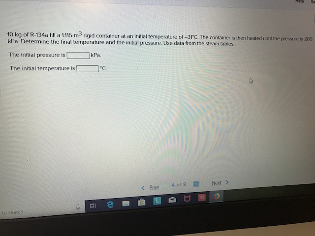 Solved elp Sa 10 kg of R-134a fill a 1115-m3 rigid container | Chegg.com