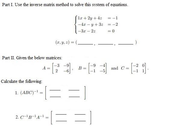 Solved Part I. Use the inverse matrix method to solve this | Chegg.com