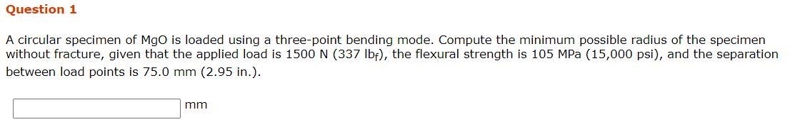 Solved Question 1 A circular specimen of MgO is loaded using | Chegg.com