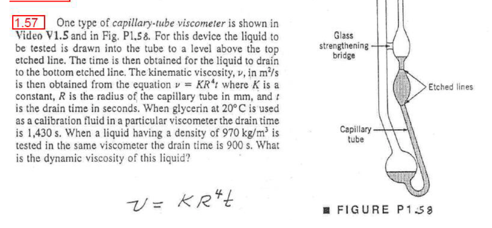 Solved 1.57 One type of capillary-tube viscometer is shown | Chegg.com