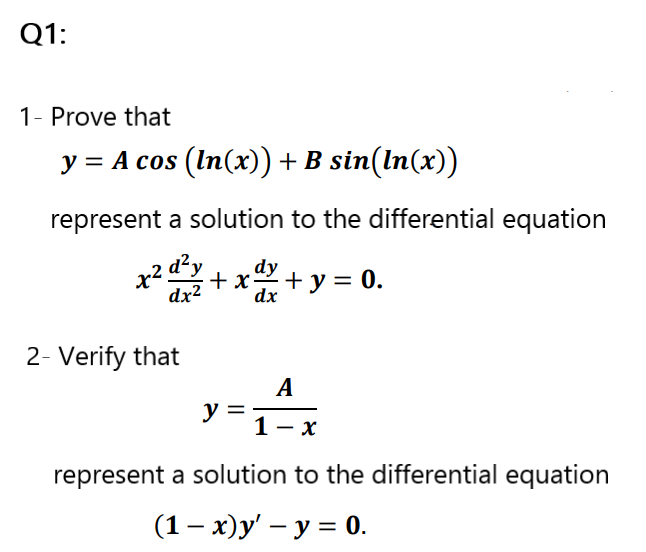 Solved 1- Prove that y=Acos(ln(x))+Bsin(ln(x)) represent a | Chegg.com
