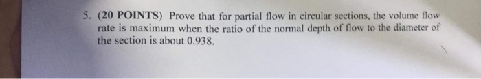 Solved 5. (20 POINTS) Prove that for partial flow in | Chegg.com