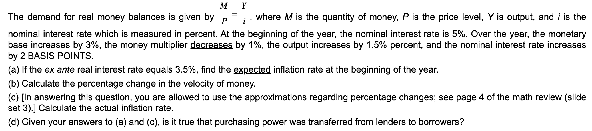 Solved The demand for real money balances is given by PM=iY, | Chegg.com