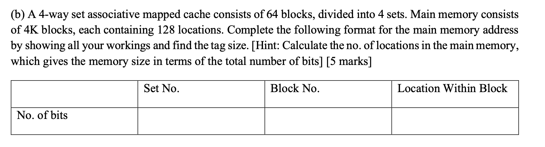 Solved (b) A 4-way set associative mapped cache consists of | Chegg.com