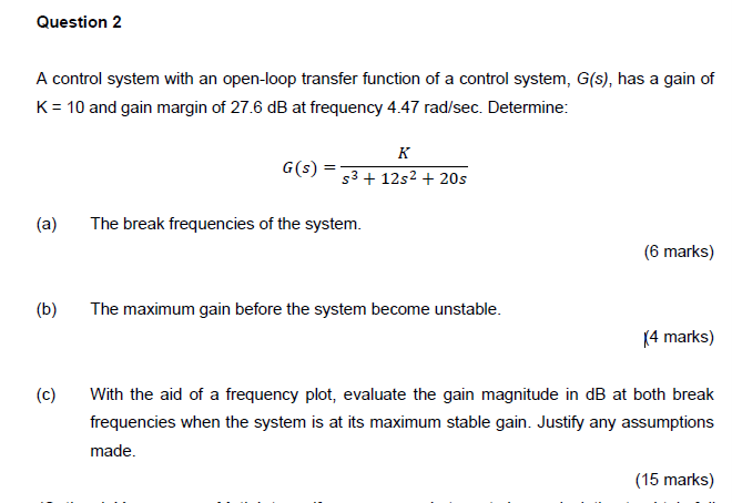 Solved Question 2 A control system with an open-loop | Chegg.com