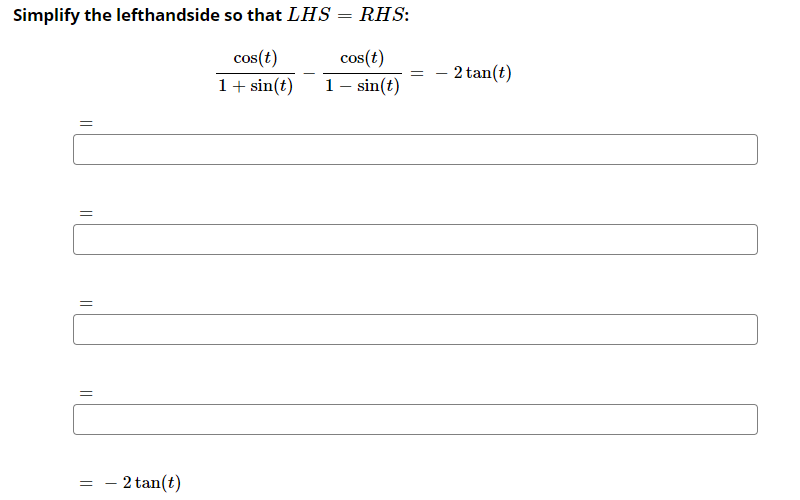 Solved Simplify the lefthandside so that LHS = RHS: cos(t) | Chegg.com