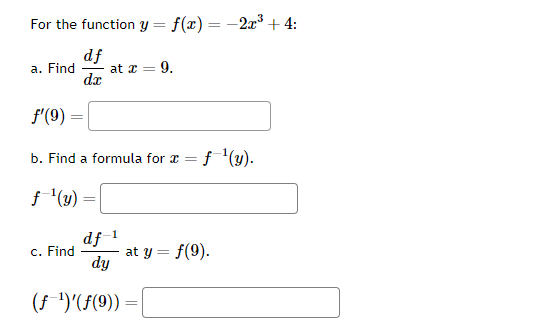 Solved For the function y=f(x)=−2x3+4 : a. Find dxdf at x=9. | Chegg.com