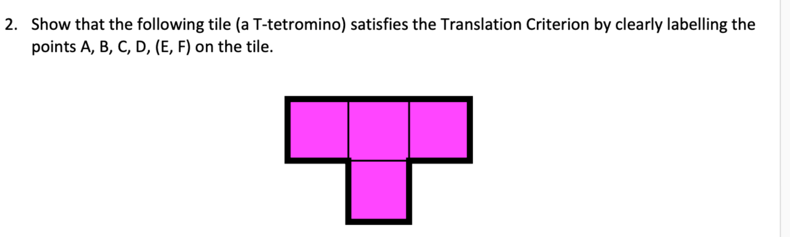 Solved Show that the following tile (a T-tetromino) | Chegg.com