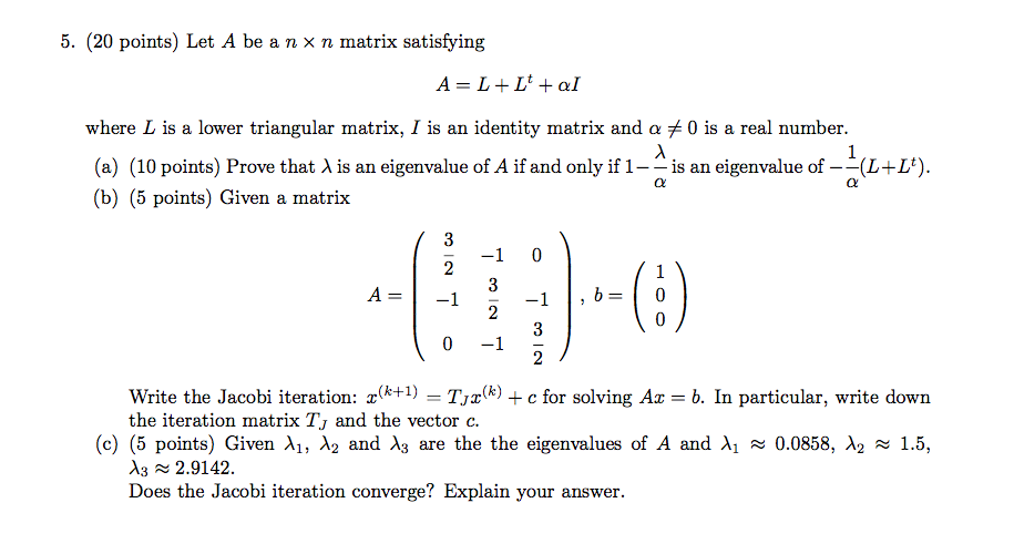 Solved 5. (20 points) Let A be a nxn matrix satisfying | Chegg.com