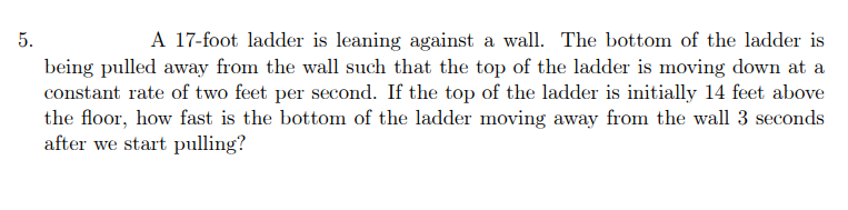 Solved 5. A 17-foot ladder is leaning against a wall. The | Chegg.com