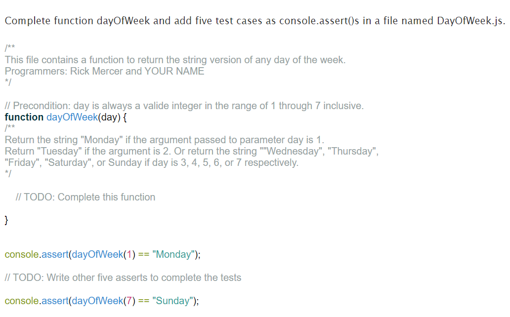 Solved Complete function dayOfWeek and add five test cases | Chegg.com