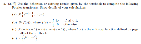 Solved a>0. 5. (20%) Use the definition or existing results | Chegg.com