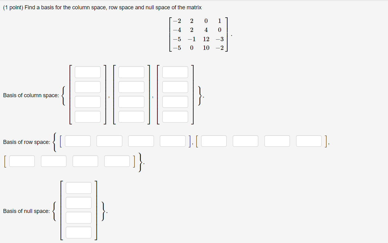 Solved (1 point) Find a basis for the column space, row | Chegg.com