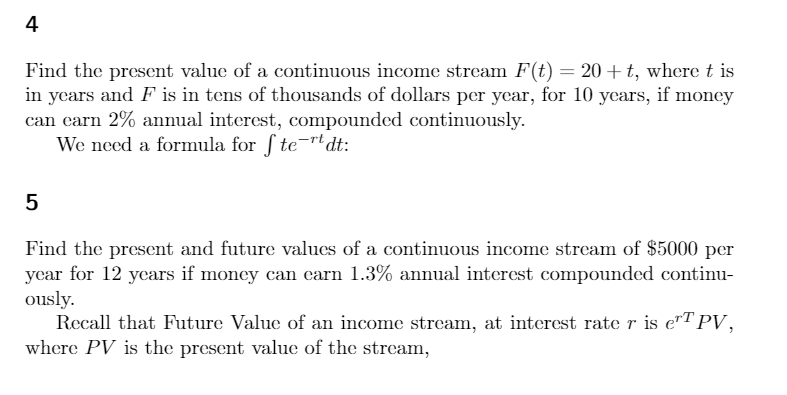 Solved 4 Find the present value of a continuous income | Chegg.com
