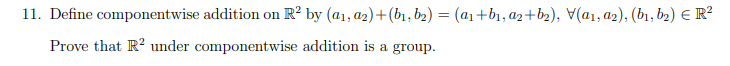 Solved 11. Define componentwise addition on R2 by | Chegg.com