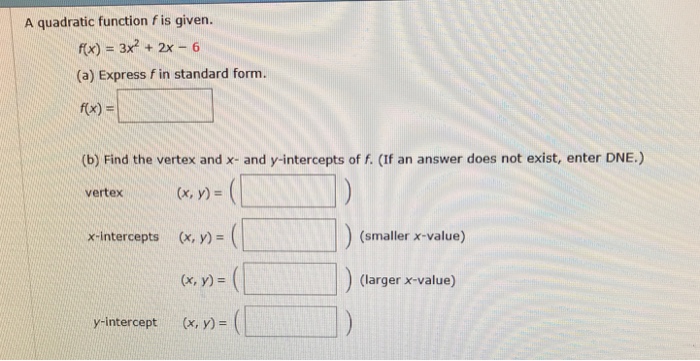 Solved A quadratic function f is given. rx) = 3x2 + 2x-6 (a) | Chegg.com