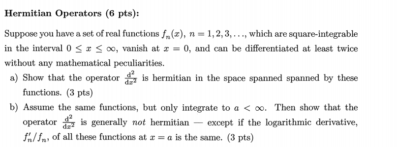Solved Hermitian Operators (6 pts): Suppose you have a set | Chegg.com