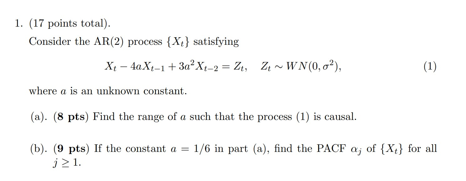 1. (17 points total). Consider the AR(2) process {Xt} | Chegg.com