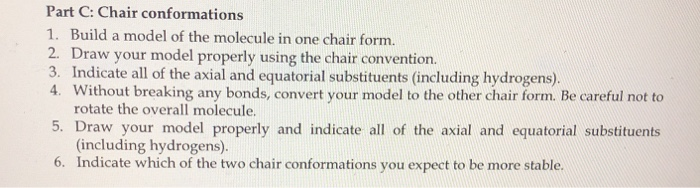 Solved Part C: Chair conformations 1. Build a model of the | Chegg.com