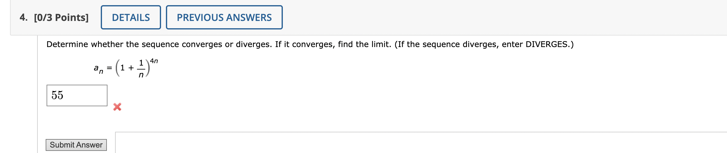 Solved an=(1+n1)4n | Chegg.com