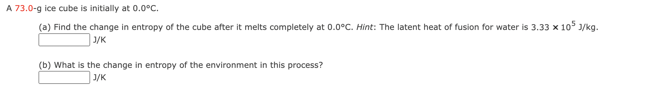 Solved A 73.0-g ice cube is initially at 0.0°C. (a) Find the | Chegg.com