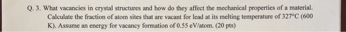 Solved Q. 3. What vacancies in crystal structures and how do | Chegg.com