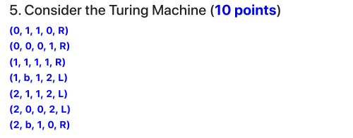 Solved 5. Consider the Turing Machine (10 points) | Chegg.com