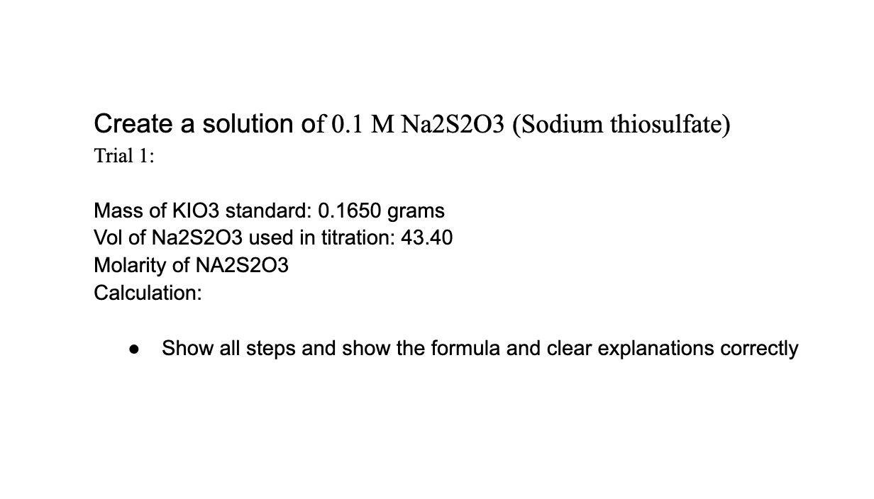 Solved Create a solution of 0.1MNa2 S2O3 (Sodium | Chegg.com