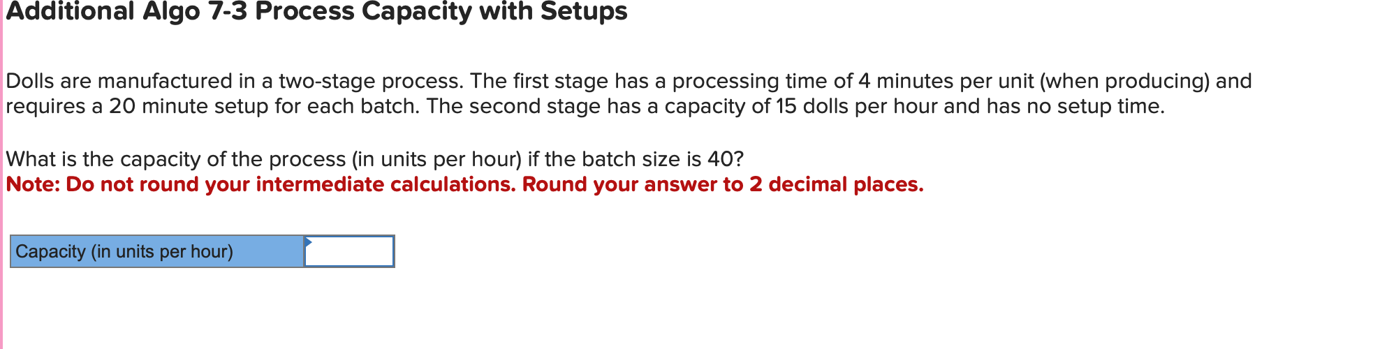 Additional Algo 7-3 Process Capacity with Setups | Chegg.com