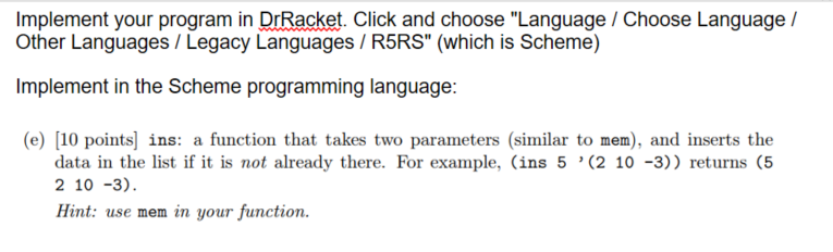 Implement your program in DrRacket. Click and choose | Chegg.com