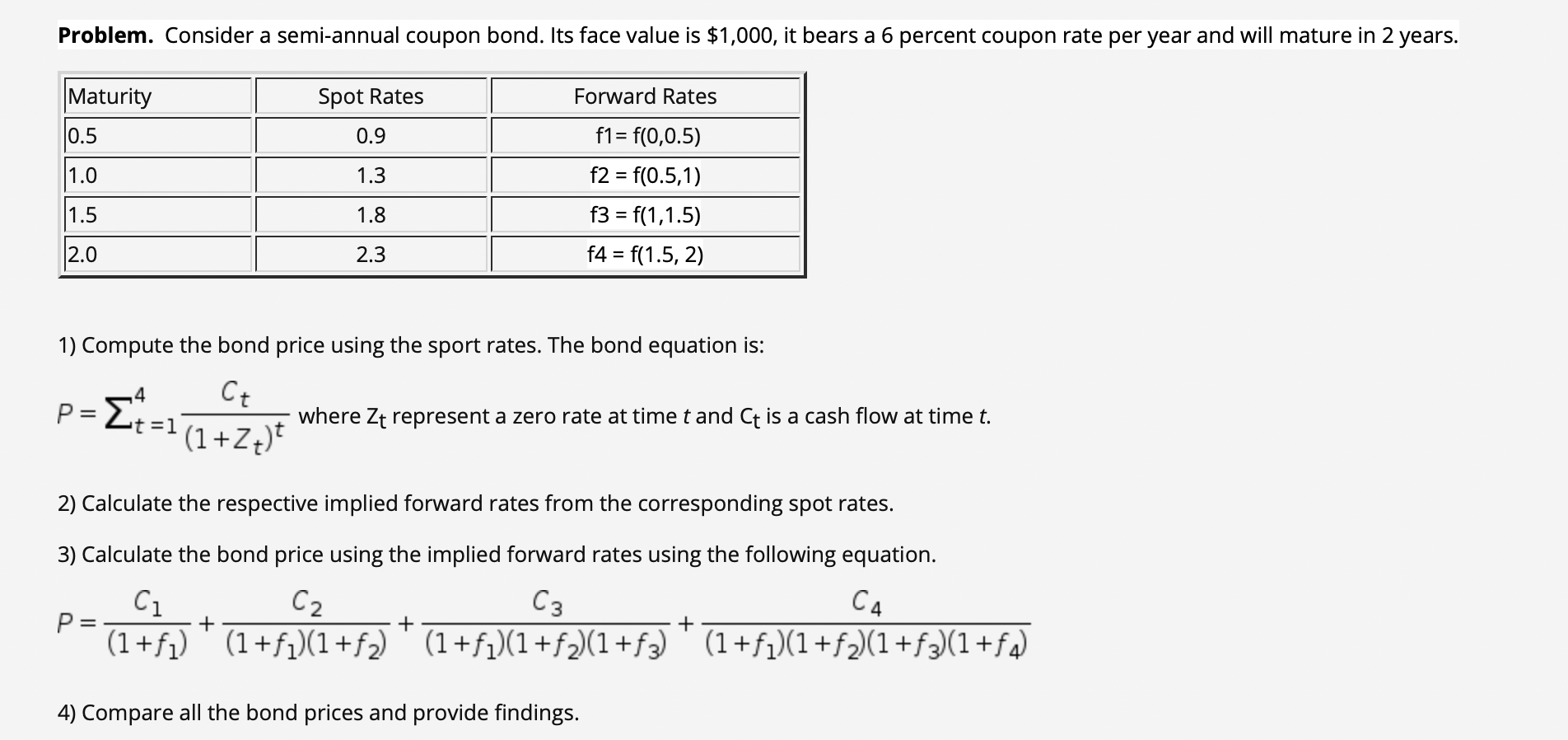 Problem. Consider a semi-annual coupon bond. Its face | Chegg.com