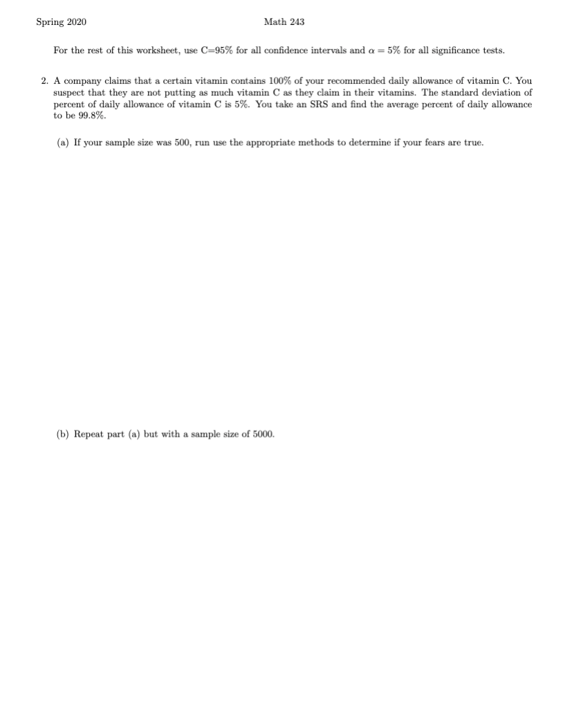 Solved Spring 2020 Math 243 (c) Using the sample size of | Chegg.com