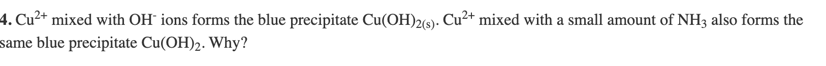 Solved Cu2+ mixed with OH−ions forms the blue precipitate | Chegg.com
