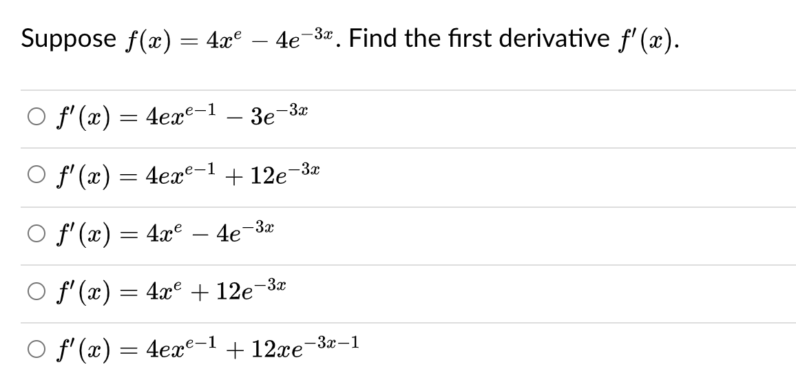 Solved Suppose f(x) = 4x® 4e-3x. Find the first derivative | Chegg.com