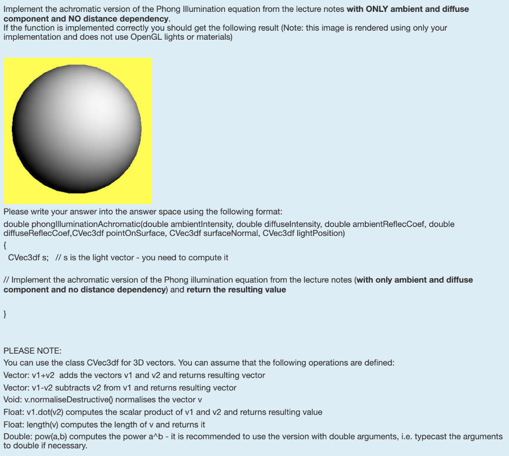 Implement the achromatic version of the Phong | Chegg.com