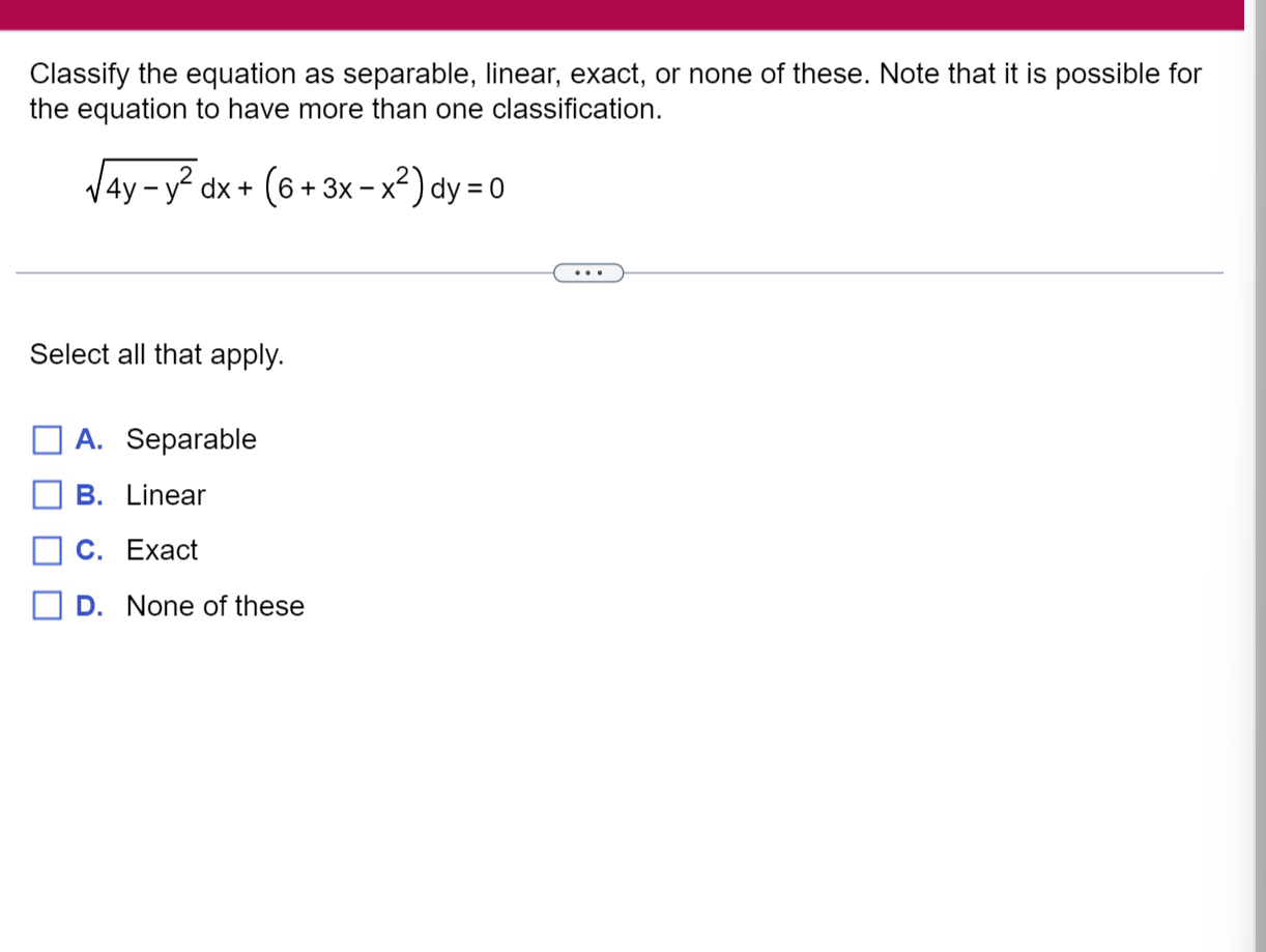 Solved Classify The Equation As Separable Linear Exact Or