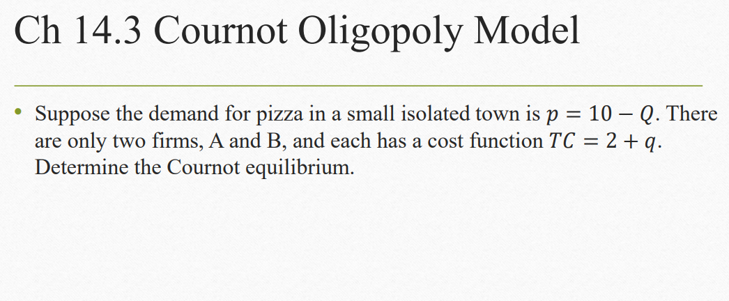 Solved Ch 14.3 Cournot Oligopoly Model - Suppose the demand | Chegg.com