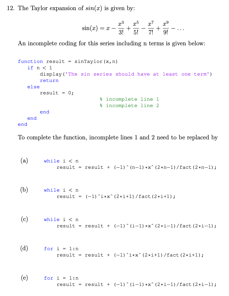 Solved 12. The Taylor expansion of sin(x) is given by: .x9 | Chegg.com