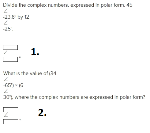 Solved Divide the complex numbers, expressed in polar form, | Chegg.com