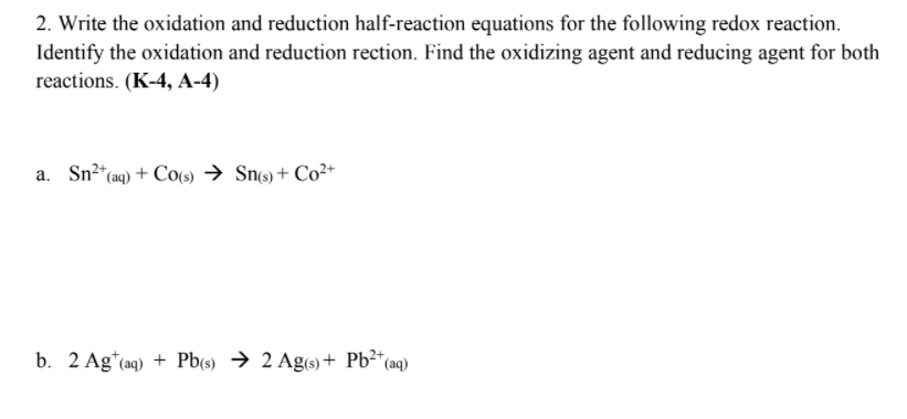 Solved 2. Write the oxidation and reduction half-reaction | Chegg.com